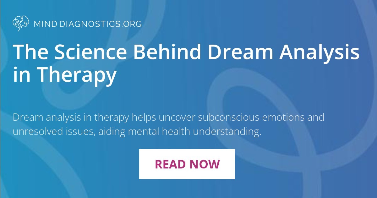 The Science Behind Dream Analysis in Therapy