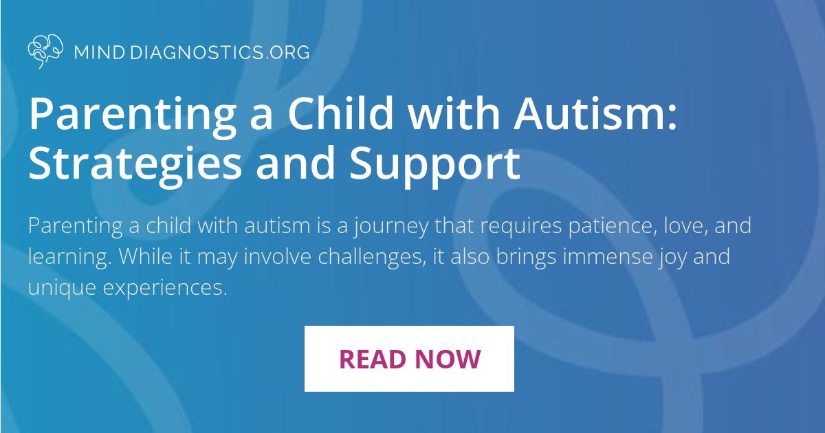 Parenting a Child with Autism: Strategies and Support